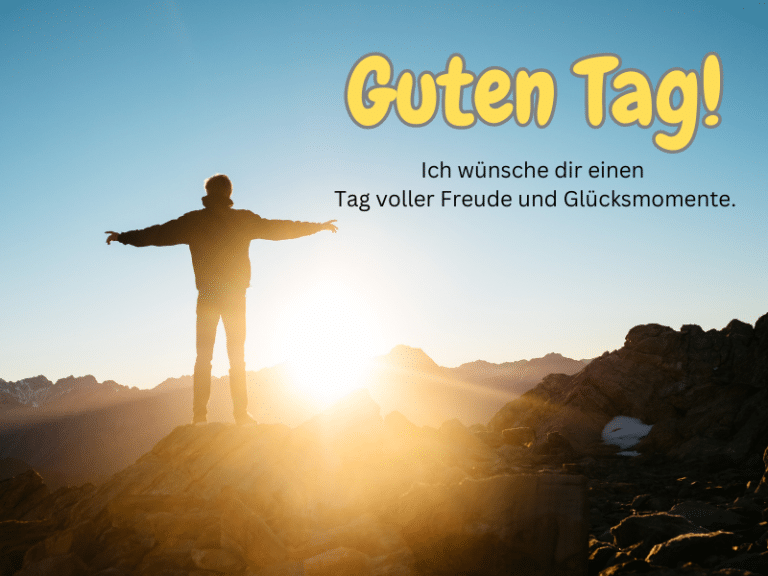 Guten Tag Sprüche - 150+ Zitate Schönen Tag zu wünschen