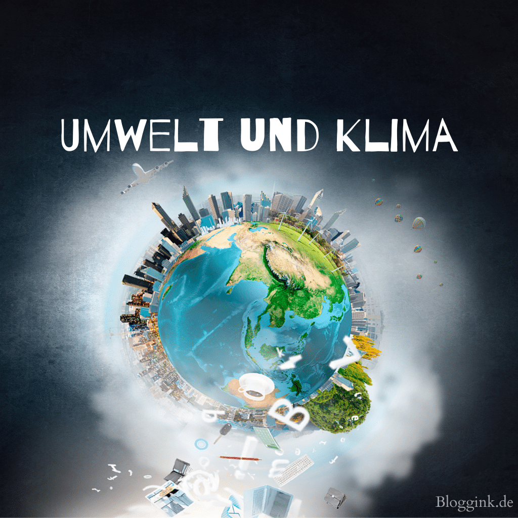 Umwelt und Klima - Bloggink.de
