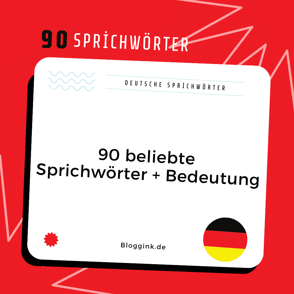Sprichwörter: 90 beliebte Sprichwörter + Bedeutung - Bloggink.de