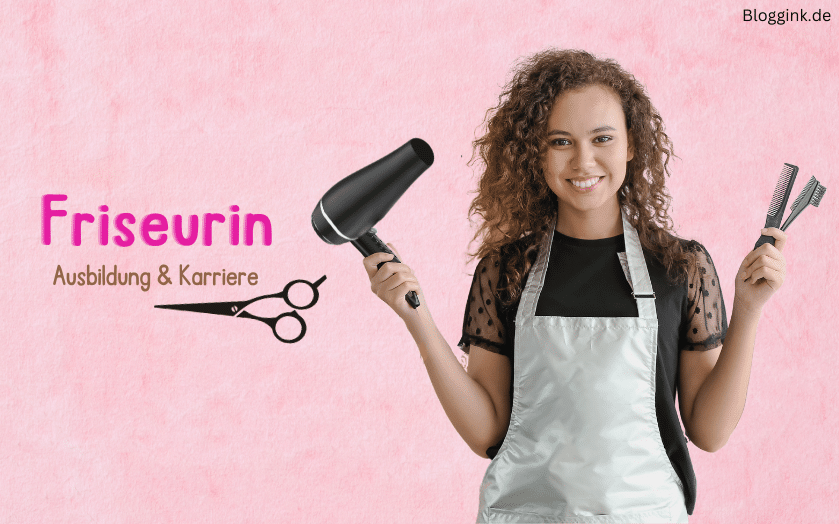 Friseurin: Ausbildung & Karriere (+Tagesablauf) - Bloggink.de