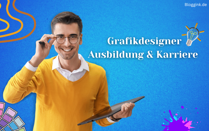Grafikdesigner: Ausbildung & Karriere (+Tipps) - Bloggink.de